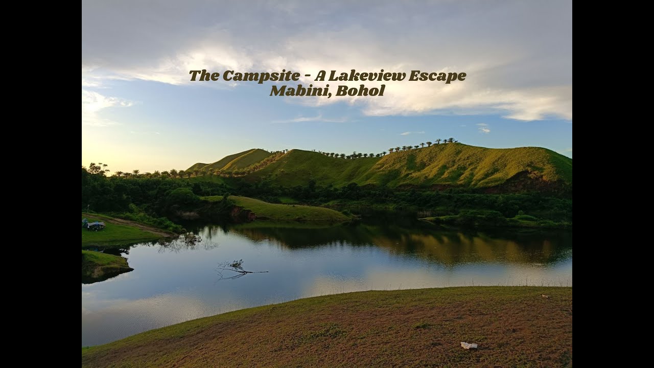 The Campsite A Lakeview Escape - Mabini, Bohol - YouTube