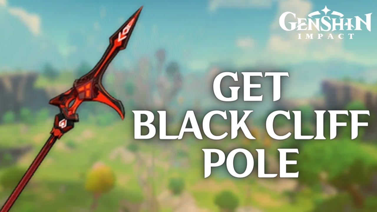 How to Get Black Cliff Pole in Genshin Impact (2024) | Genshin Impact ...