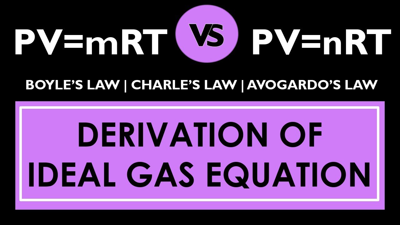 DERIVATION OF IDEAL GAS EQUATION PV mRT PV nRT IDEAL GAS LAW derivation-of-ideal-gas-equation-pv-mrt-pv-nrt-ideal-gas-law