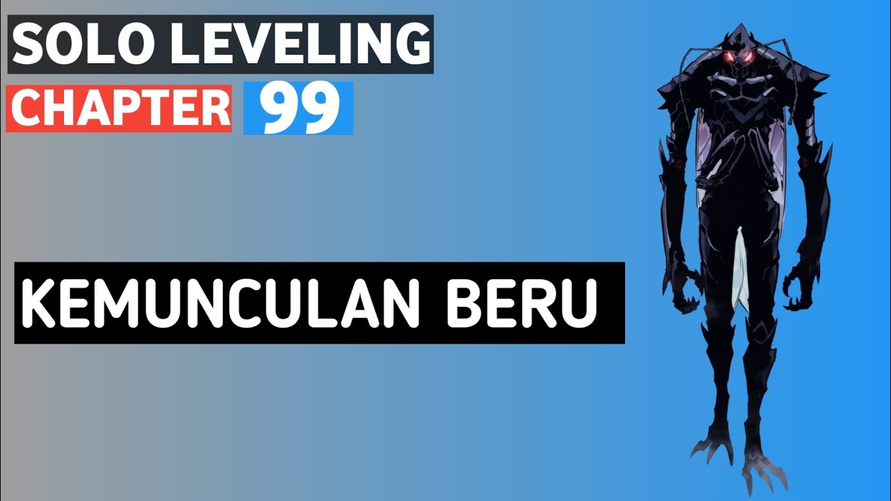 SOLO LEVELING chapter 99 beru muncul - YouTube