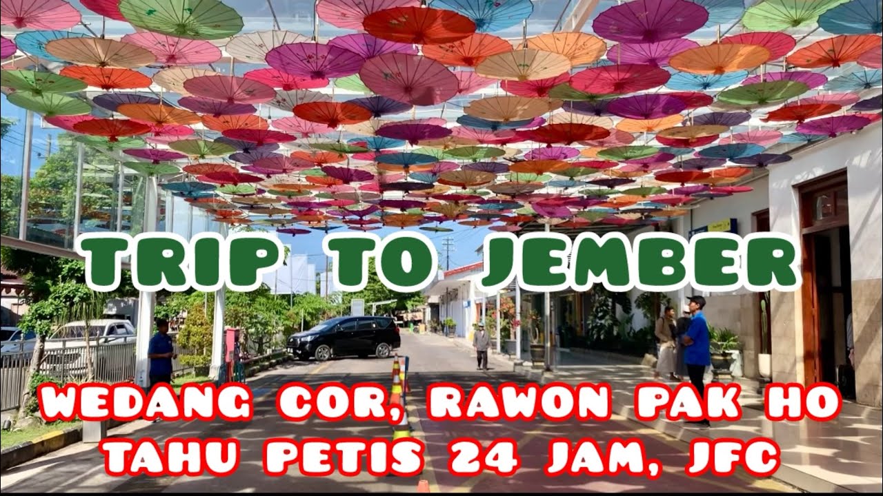 Trip To Jember l Wedang Cor l Tahu Petis 24 Jam l Rawon Pak HO l Alun ...