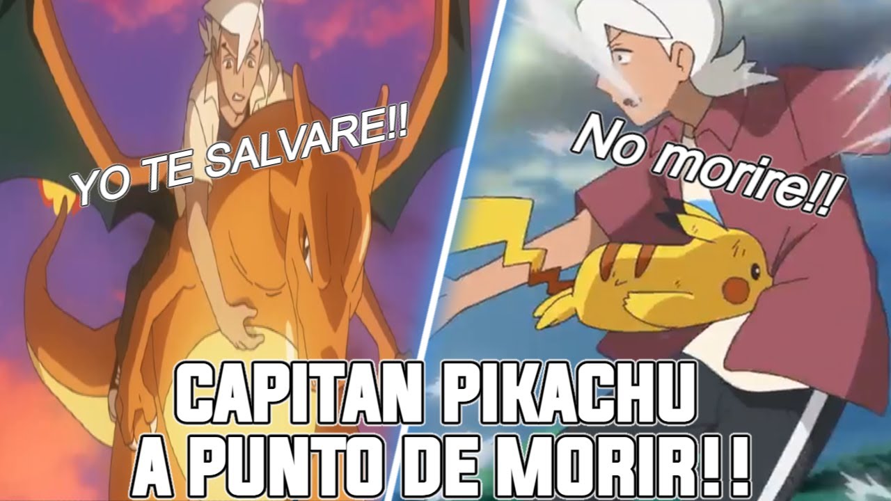 FRIEDE ES COMO ASH!! CAPITAN PIKACHU A PUNTO DE MORIR Y EL PASADO DE ...