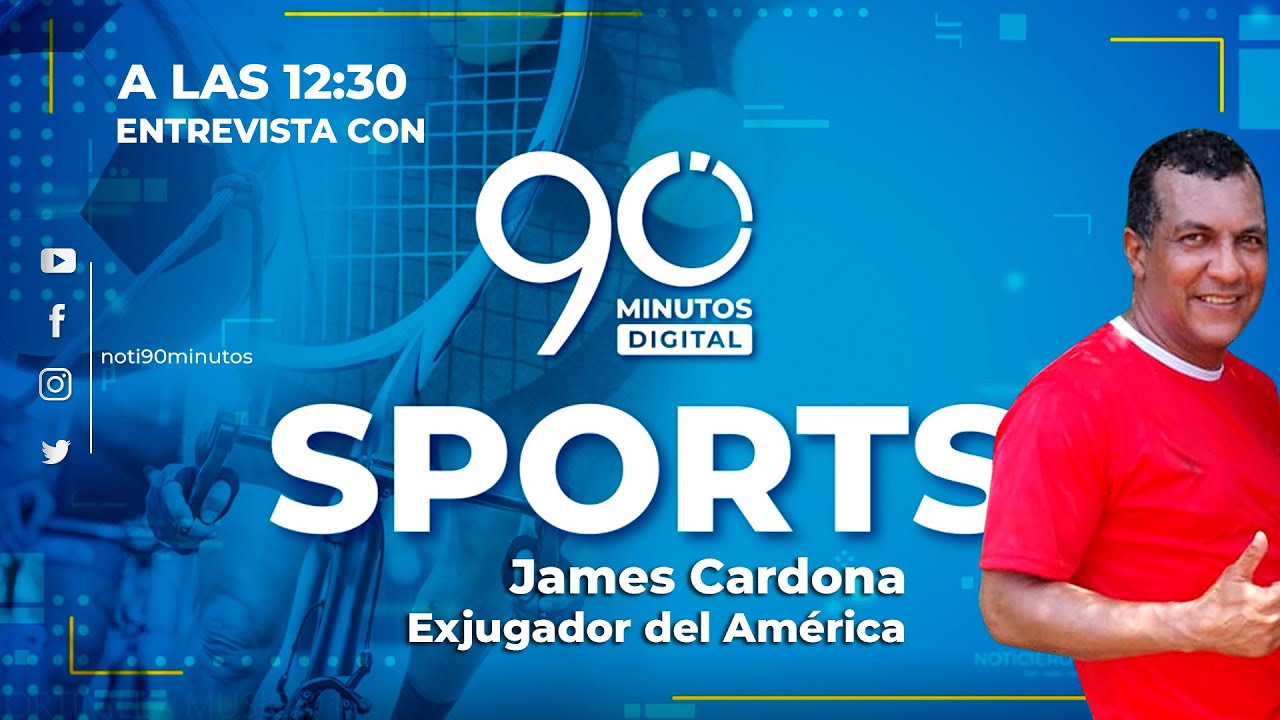 James Cardona Exjugador del América - 90SPORTS - 26/04/2021 - YouTube
