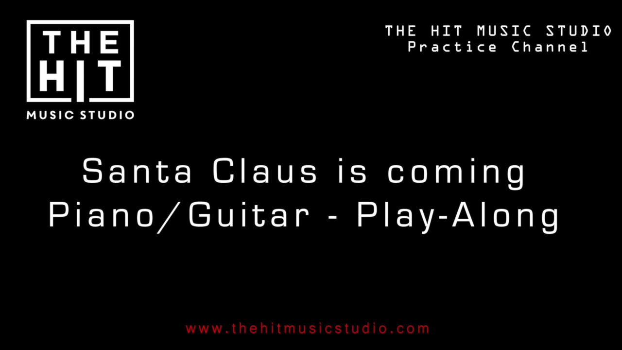 Santa Claus is Coming to Town - The Hit Music Studio - Play-along - YouTube