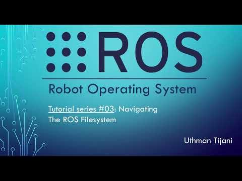 ROS Tutorial #03: Navigating The ROS Filesystem - YouTube