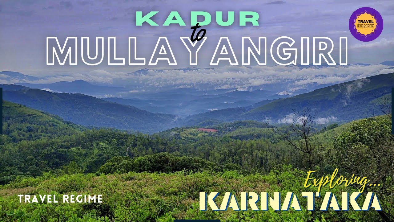 Kadur to Mullayangiri, Karnataka monsoon and Chikmagalur tourist places ...