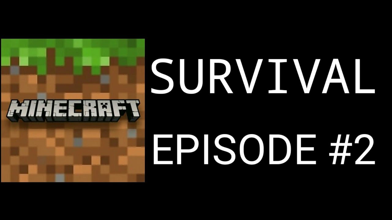 MINECRAFT SURVIVAL EPISODE #2 - YouTube