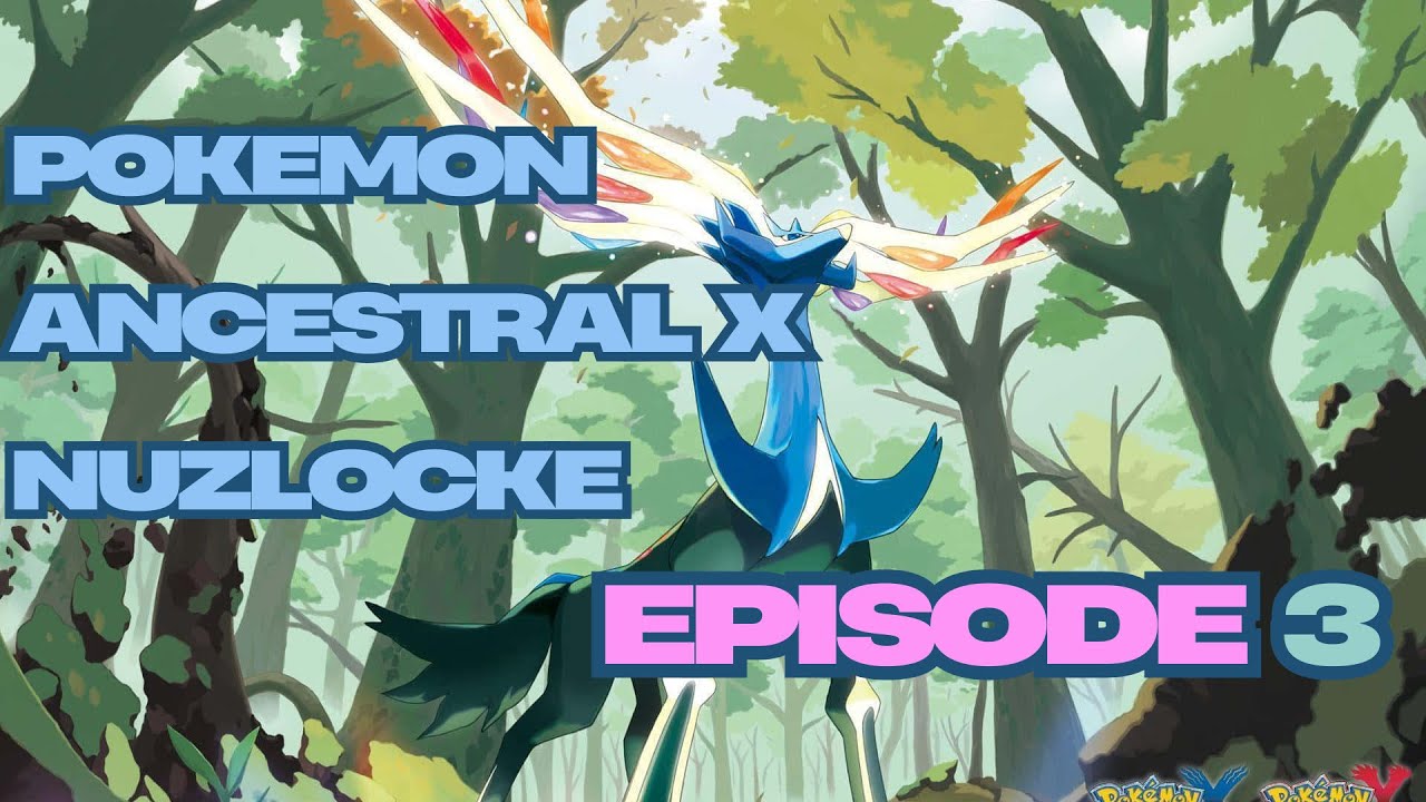 POKEMON ANCESTRAL X NUZLOCKE EP 3 - AS EASY AS IT COMES, IT GOES - YouTube