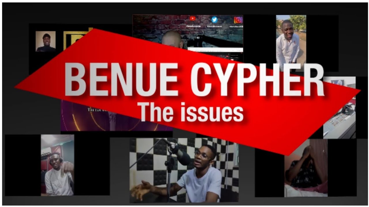 Benue Cypher: The Issues (Compilation) Documentary - YouTube