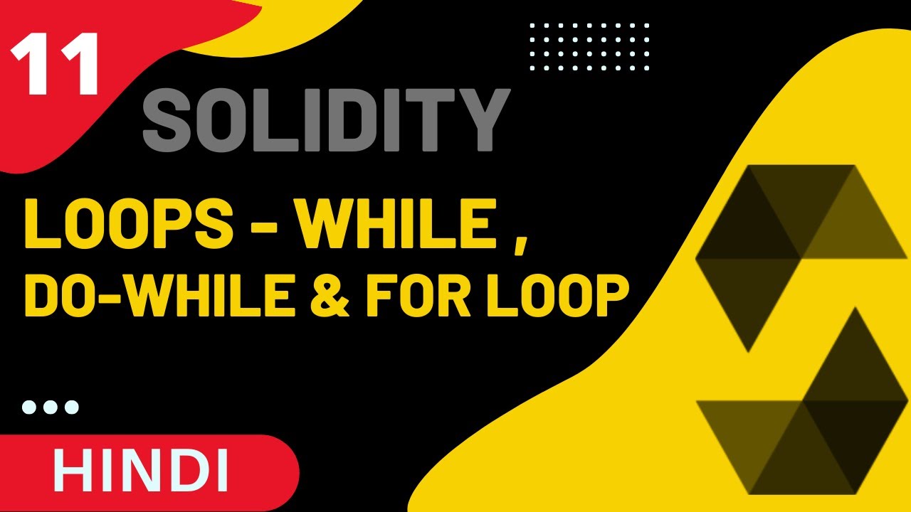 Solidity Loops While Do While For Part 11 Solidity Full Course In Hindi Youtube