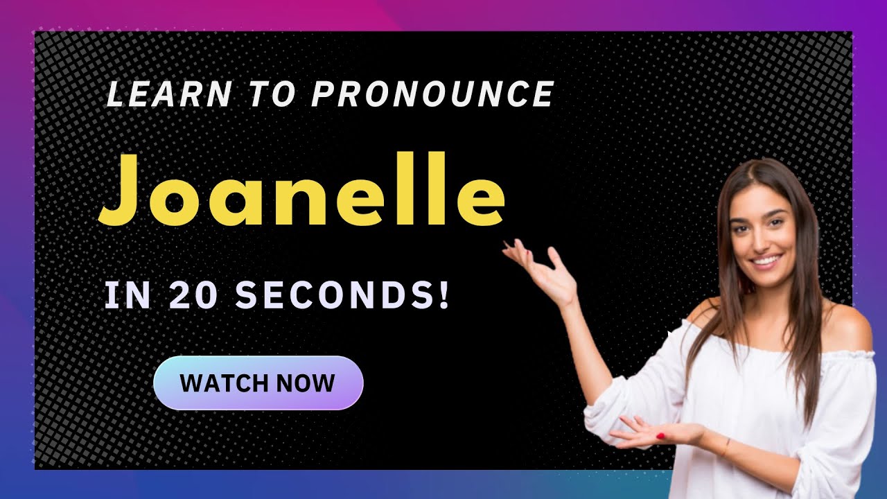 How to Pronounce Joanelle (Australia/Australian Pronunciation) with ...