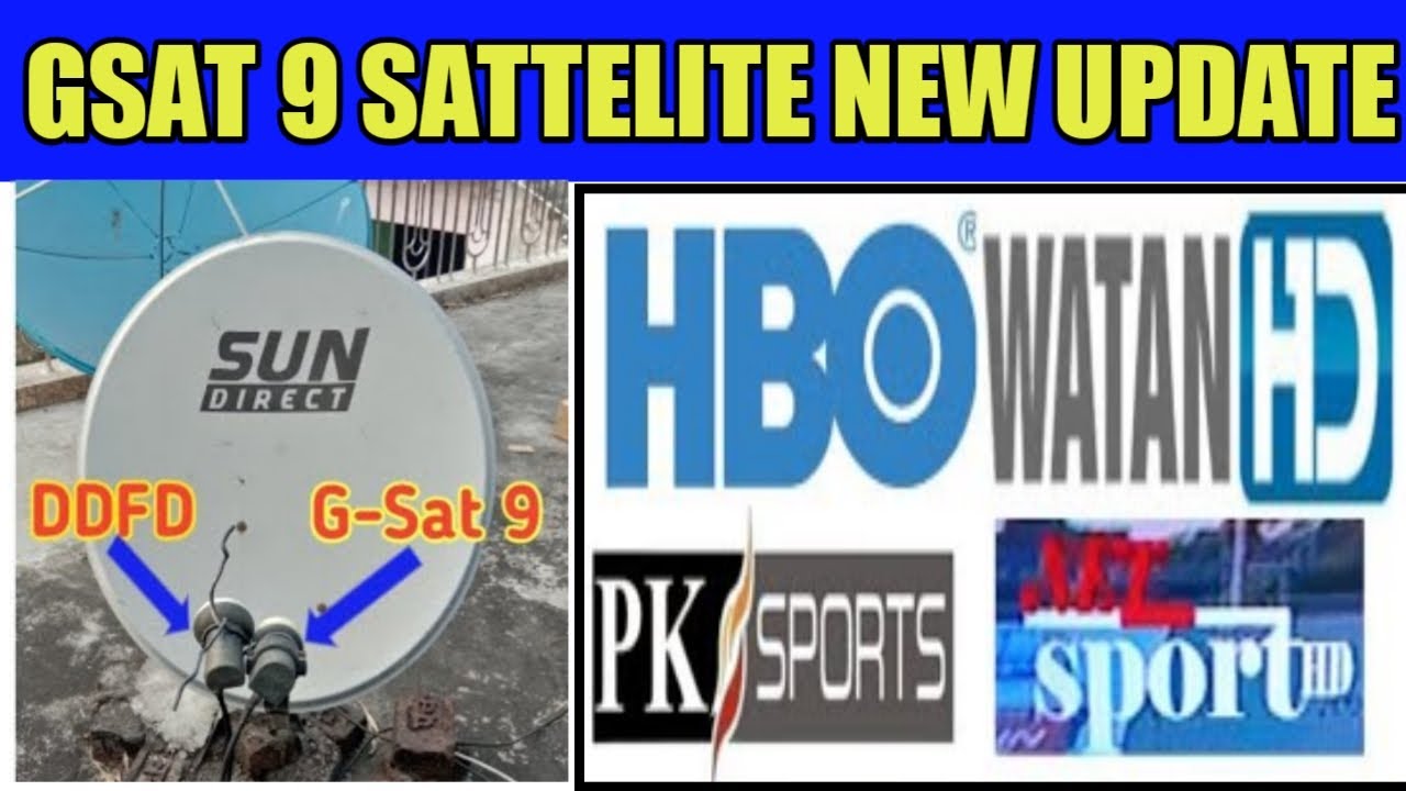 GSAT 9 SATTELITE NEW UPDATE TODAY || WATCH NEW TV CHANNELS FREE TO AIR ...