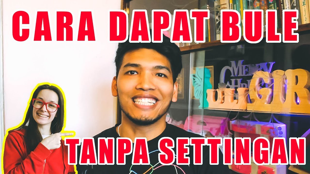 CARA AMPUH UNTUK MENDAPATKAN CEWEK BULE || PASTI BERHASIL - YouTube