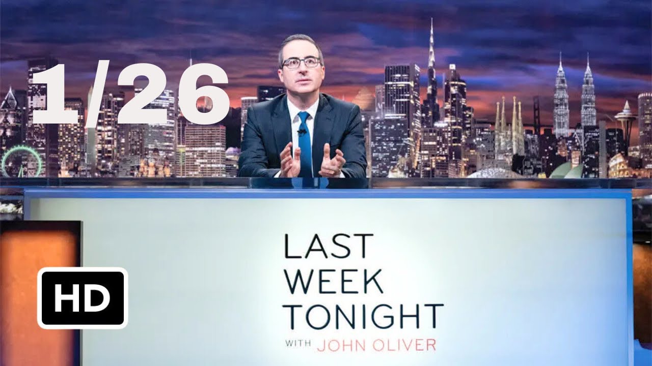 Is Last Week Tonight with John Oliver new tonight on HBO, 1/26? - YouTube