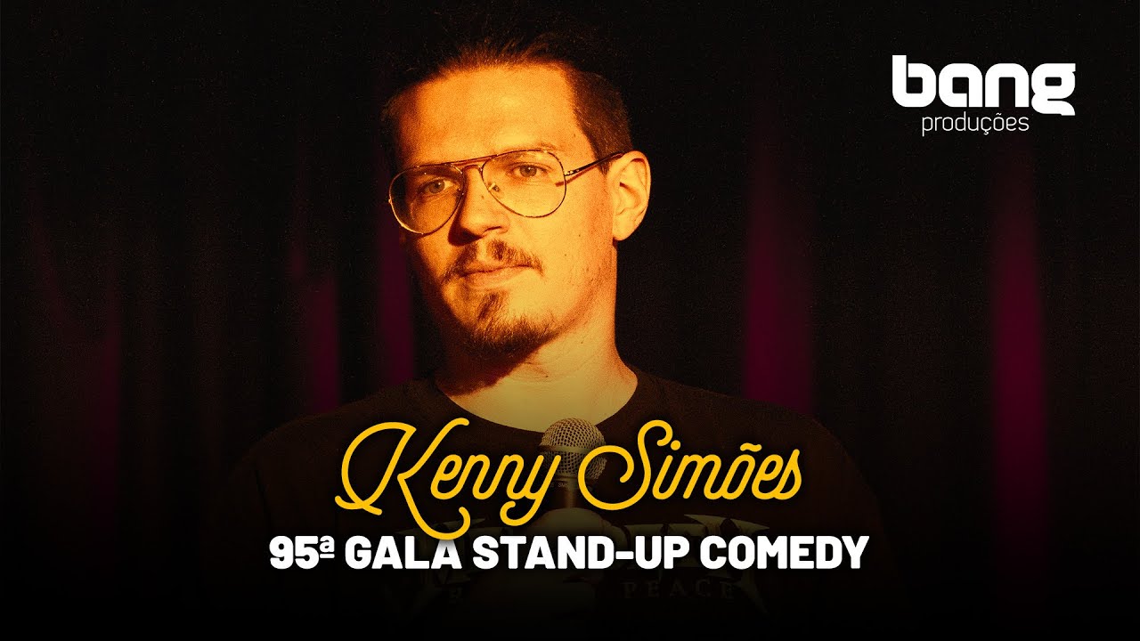 Kenny Simões | 95ª Gala Stand-Up Comedy | Bang Produções - YouTube