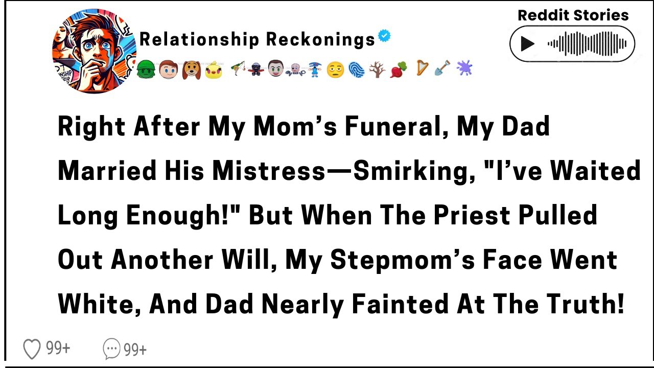 Right after my mom's funeral, my dad married his mistress smirking. I ...