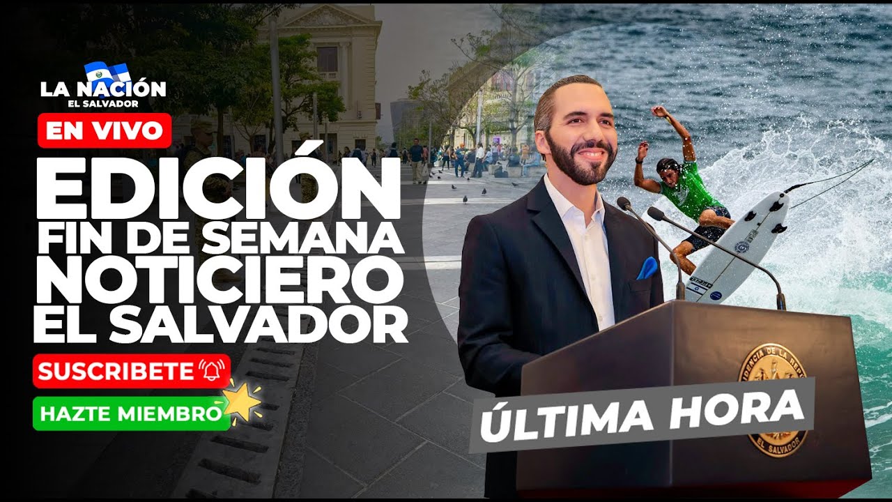 #EnVivo - NOTICIERO EL SALVADOR - EDICIÓN FIN DE SEMANA🔴#NoticieroElSalvador - YouTube