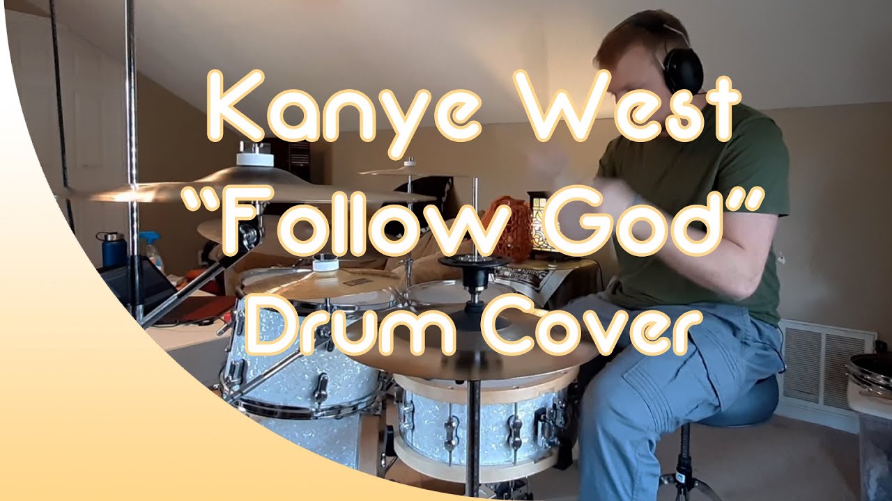 "Follow God" - Kanye West - Drum Cover - YouTube