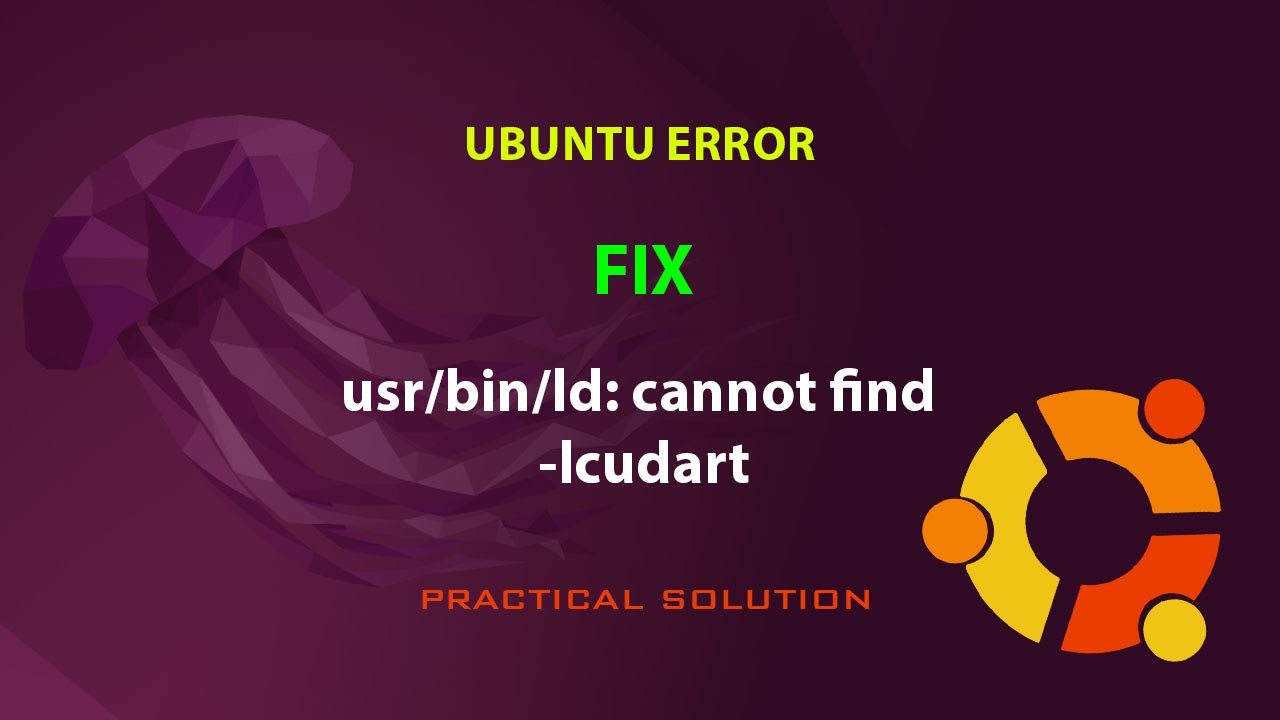 UBUNTU FIX: usr/bin/ld: cannot find -lcudart - YouTube