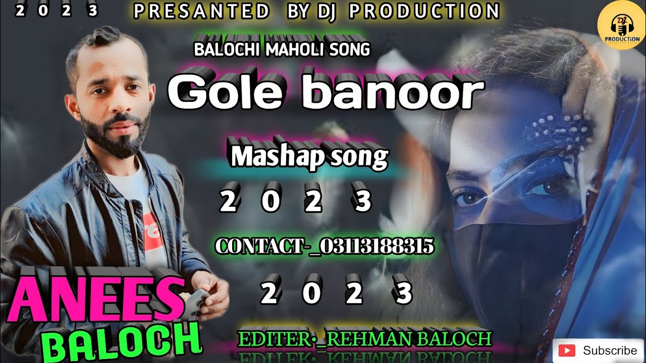 GOLE BANOORA | MASHUP SONG | SINGER | ANEES BALOCH | BY DJ PRODUCTION ...