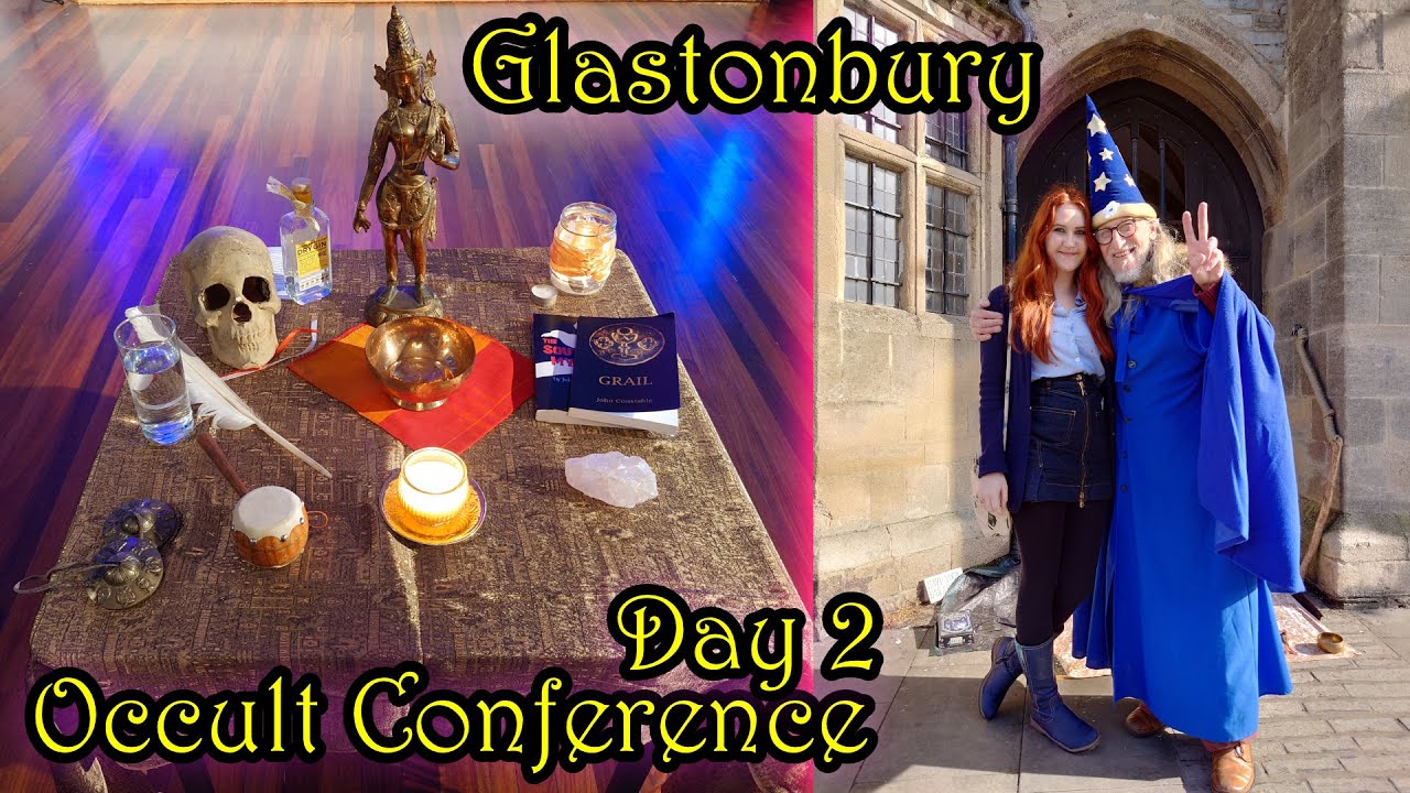 Glastonbury Occult Conference Day 2, 2023 - The New Forest, Magickal ...