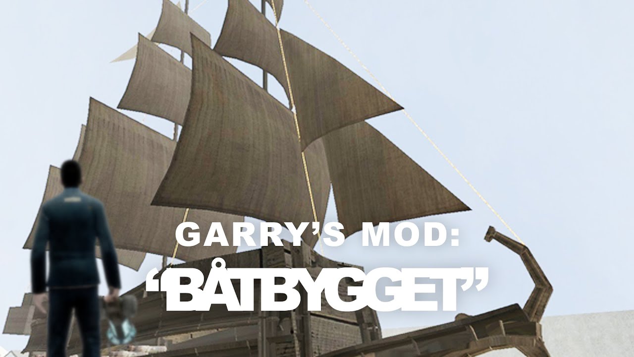 GARRY'S MOD: Båtbygget (Building a boat) - YouTube