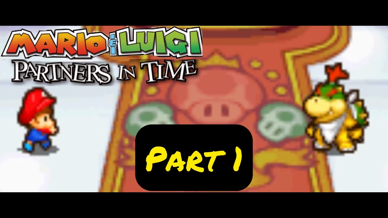 Mario & Luigi Partners in Time: Part 1 - YouTube