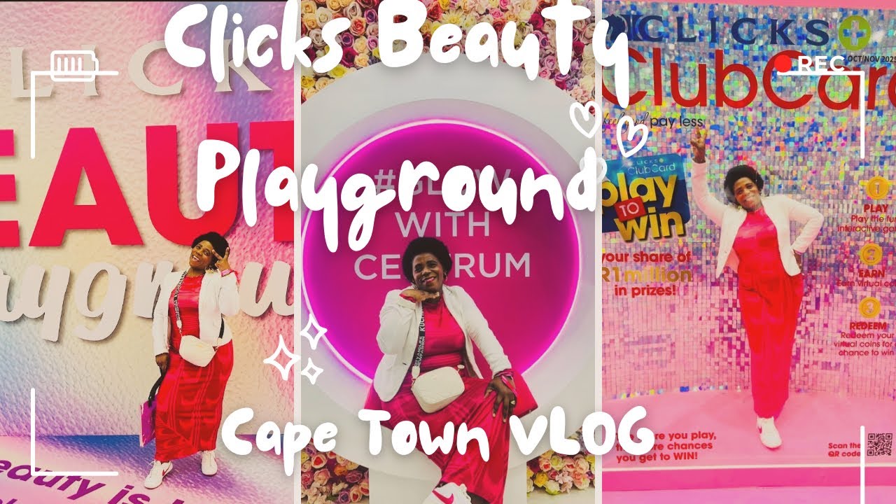 🌍 Cape Town VLOG | Clicks Beauty Playground at CTICC💅 - YouTube