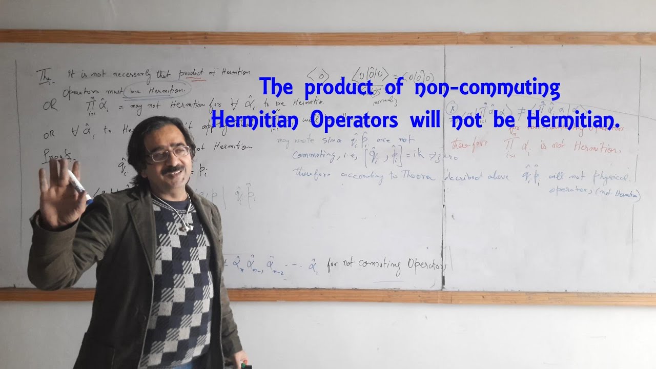 Quantum Mechanics: L-16: The product of non-commuting Hermitian ...
