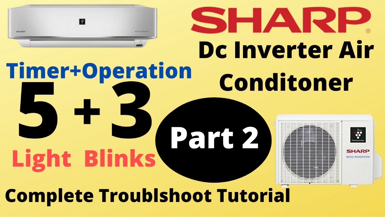 Sharp Dc Inverter AC Timer Light Blinking | Sharp AC timer 5 & Operation 3 blinks Error | Sharp ...