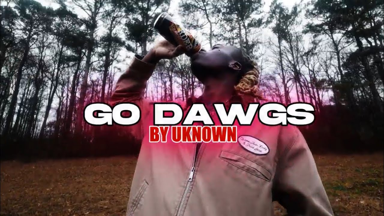 Unknown - ''Go Dawgs'' [Official Music Video] - YouTube