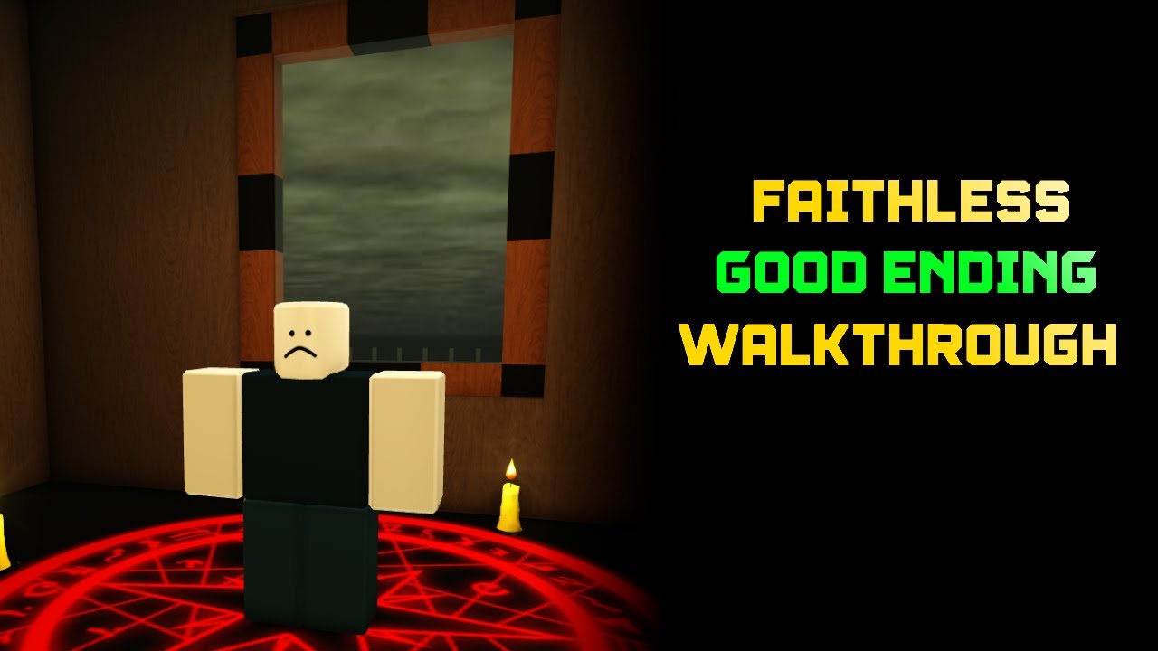 ROBLOX Faithless - GOOD ENDING - Full Game Walkthrough - YouTube
