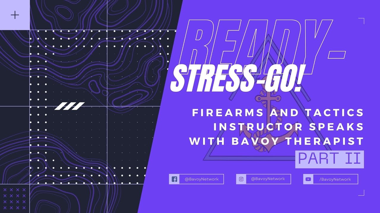 Ready Stress Go Part 2 an Interview with a Therapist and Firearms ...