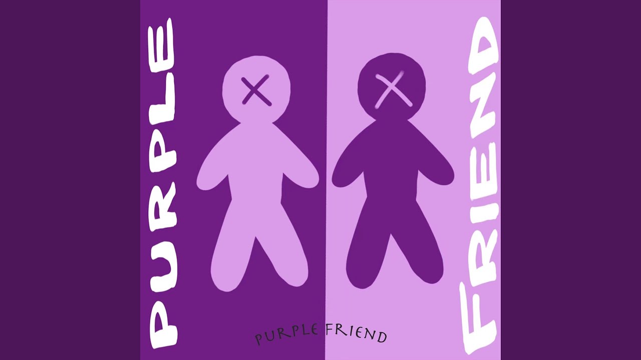 Purple Friend - YouTube