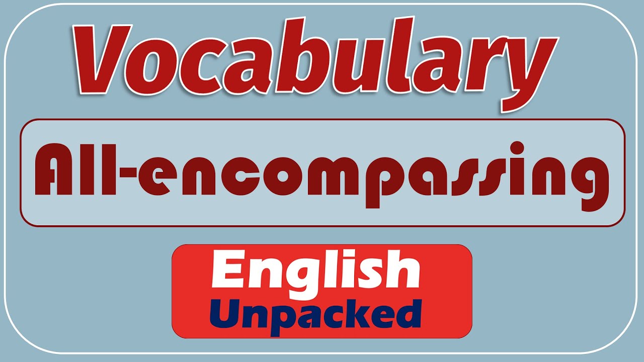 All-encompassing - YouTube