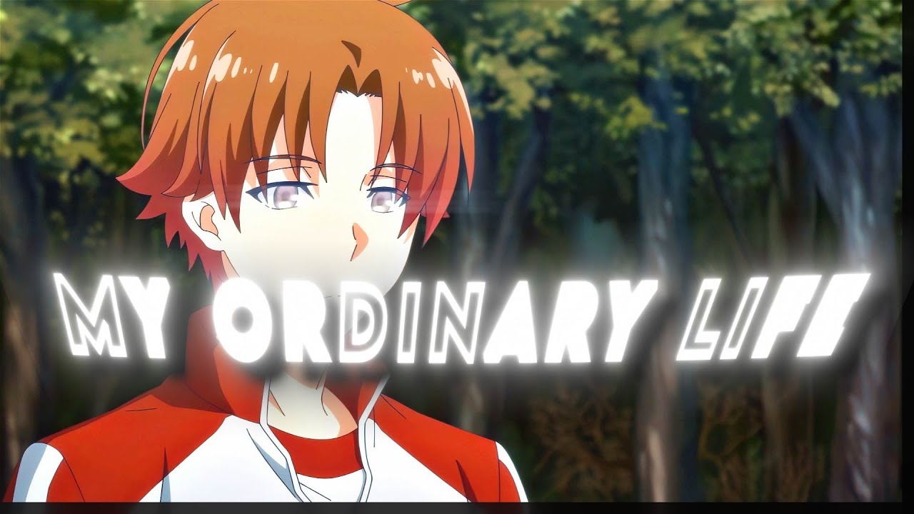 MY ORDINARY LIFE | AMV/EDIT - YouTube