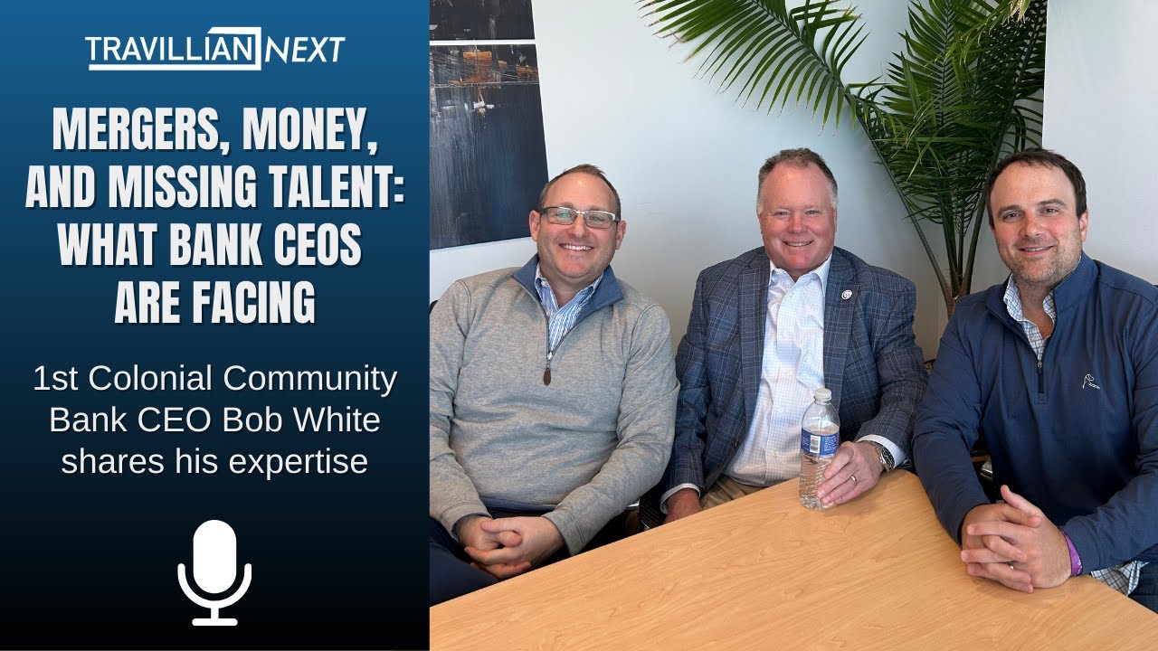 Mergers, Money, and Missing Talent: What Bank CEOs Are Facing – CEO Bob ...