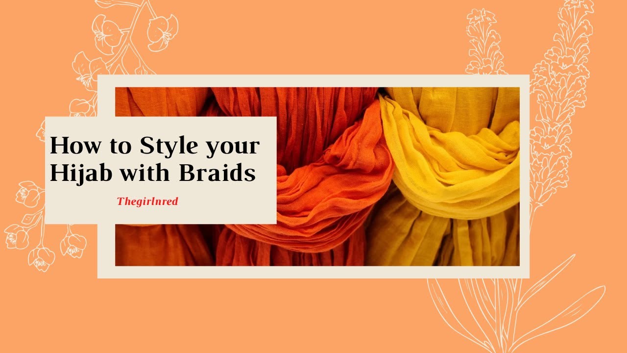 How to Style Your Hijab with Braids - YouTube