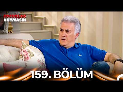 Çocuklar Duymasın 159. Bölüm
