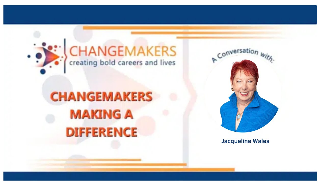 The Transformational Changemaker: My Conversation with Jacqueline Wales. - YouTube