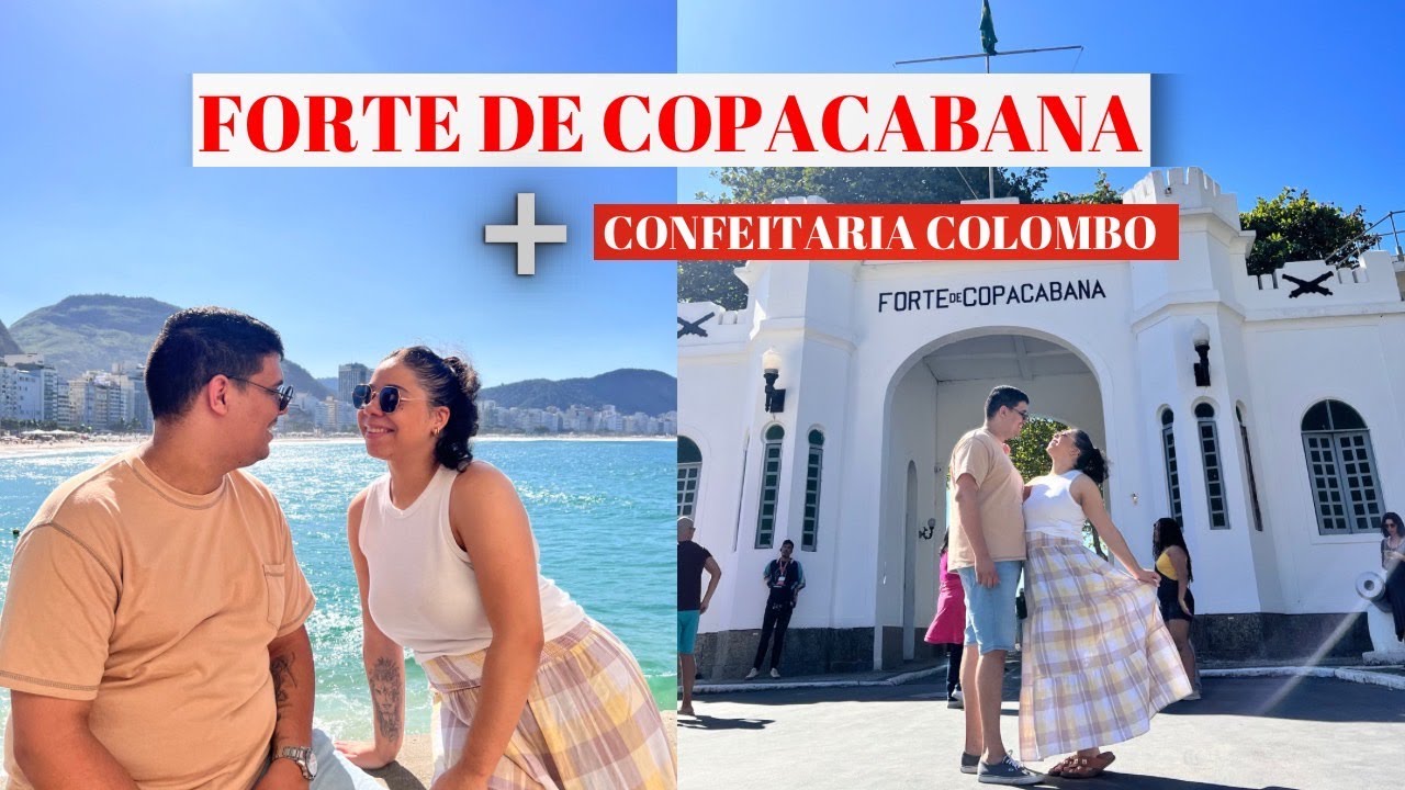 FORTE DE COPACABANA + CONFEITARIA COLOMBO - O QUE FAZER NO RIO DE ...