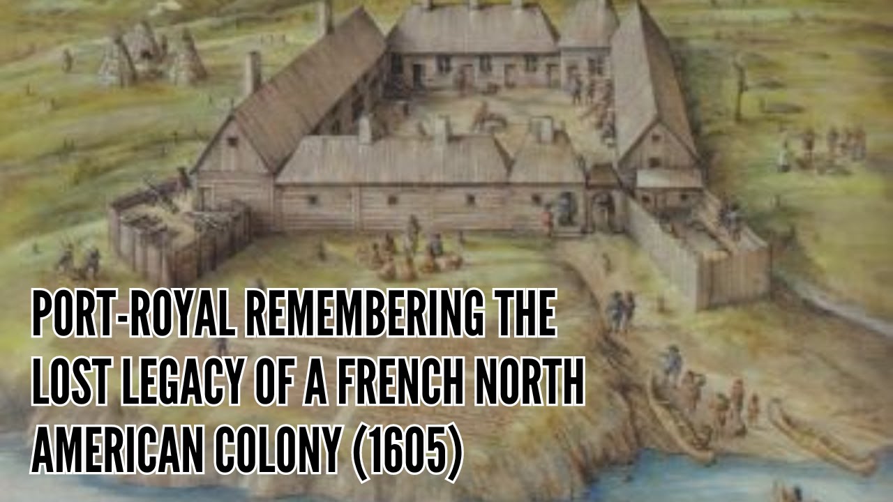 Port Royal Remembering the Lost Legacy of a French North American ...