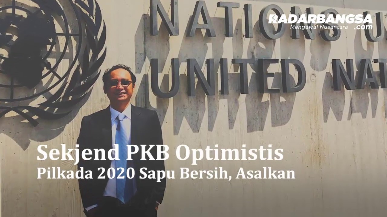Sekjen PKB Optimistis Pilkada 2020 Sapu Bersih, Asalkan... - YouTube