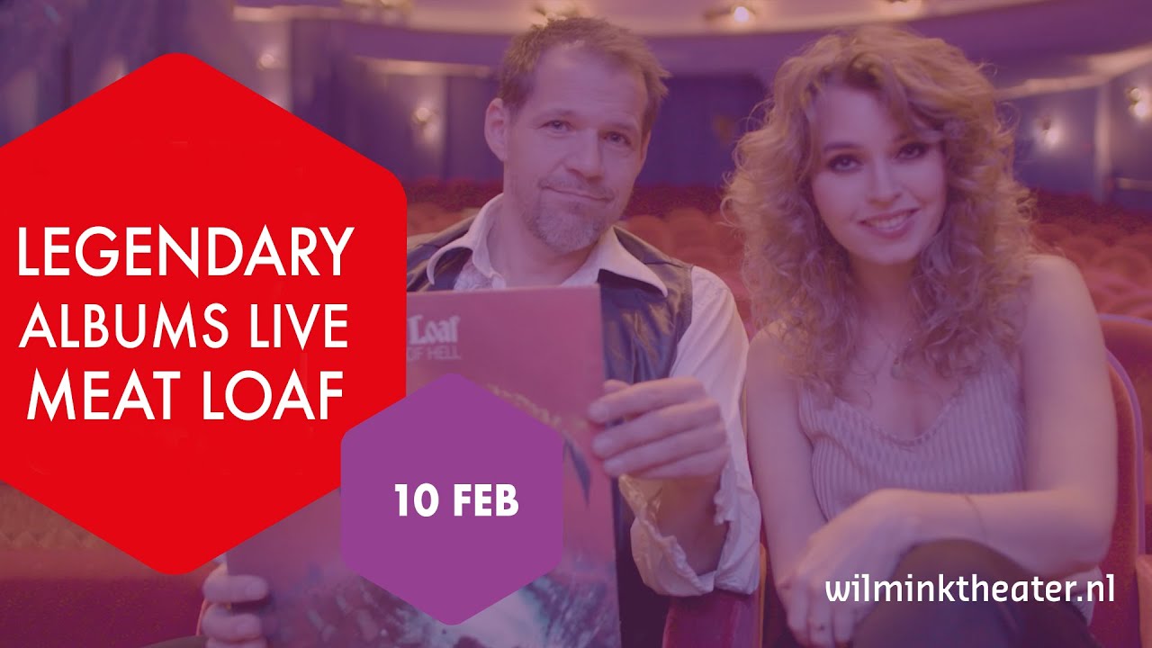 LEGENDARY ALBUMS LIVE | MEAT LOAF | 10 FEBRUARI | MUZIEKCENTRUM - YouTube