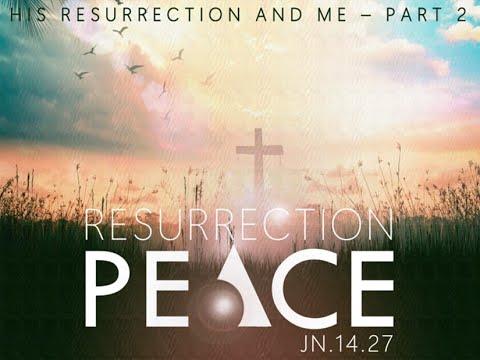 Part 2: Resurrection Peace - YouTube