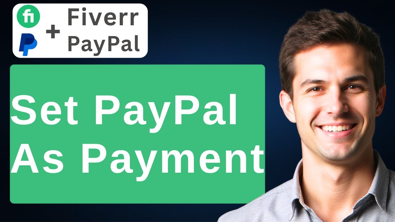 How To Set PayPal As Payment On Fiverr [2026 Guide] - YouTube