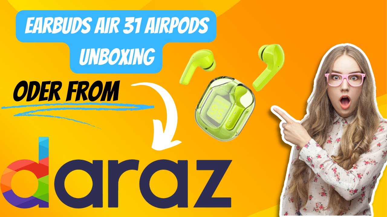 Air 31 Earbuds Review||Daraz Unboxing+Review||Clear crystal Airpods ...