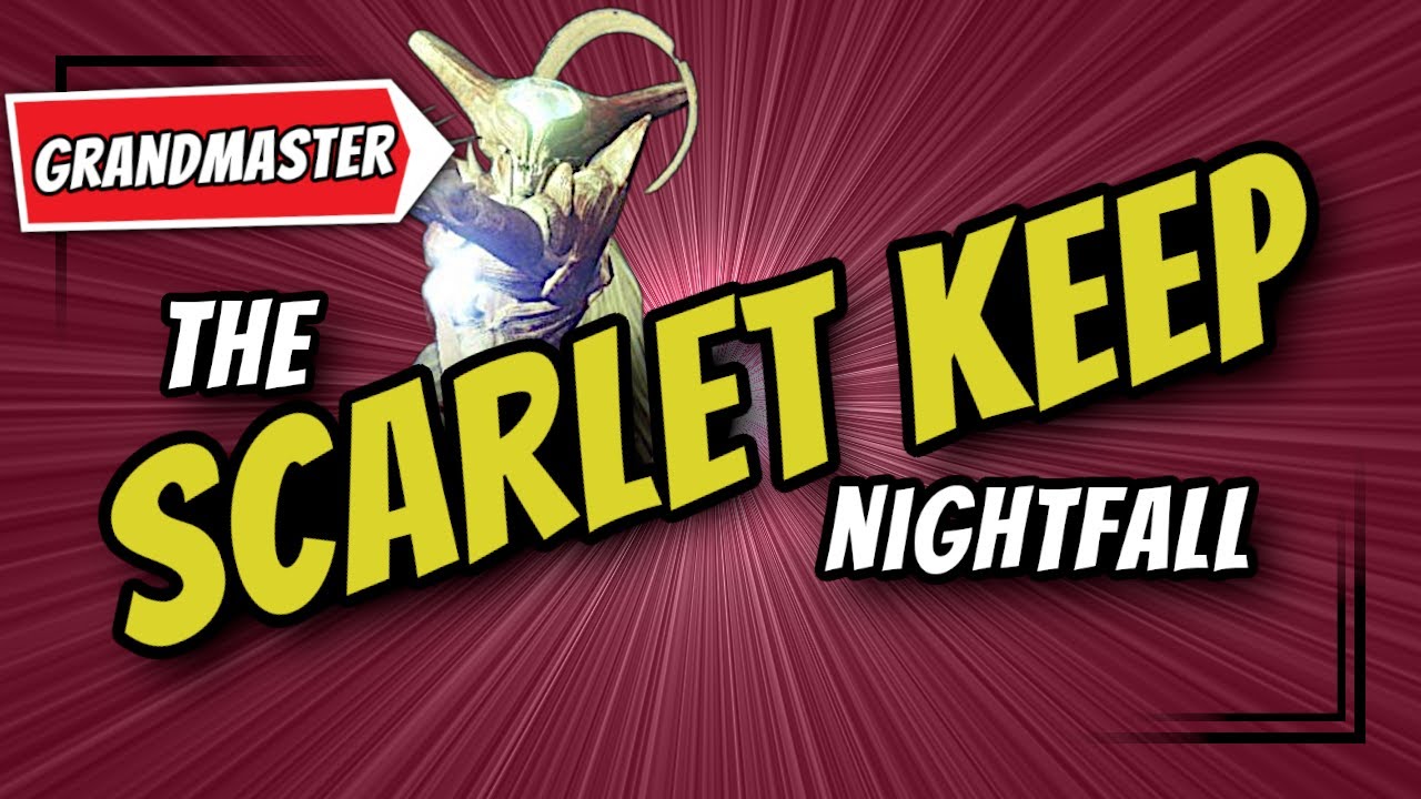 Scarlet Keep GRANDMASTER Nightfall - We Killed a Wizard on the Moon ...