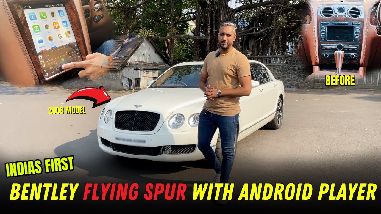 India's First Bentley Flying Spur with Hypersonic Android Player ...
