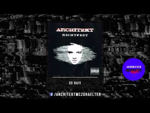 Architekt - 08 - Naiv - Richtfest 2005 (Official Audio)